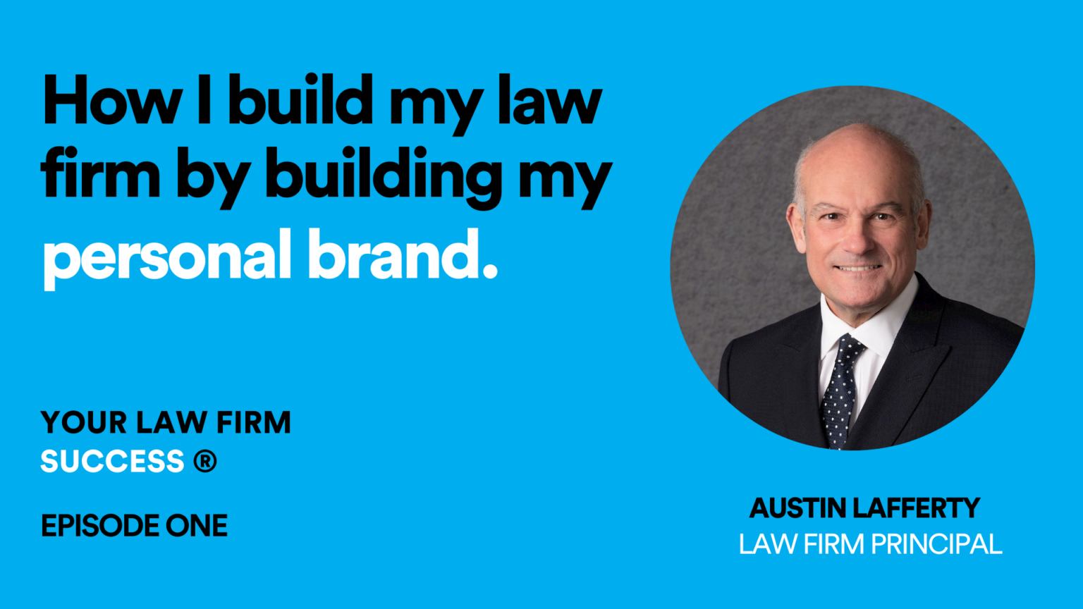 Austin Lafferty - Law firm personal branding | Podcast | MLT Digital